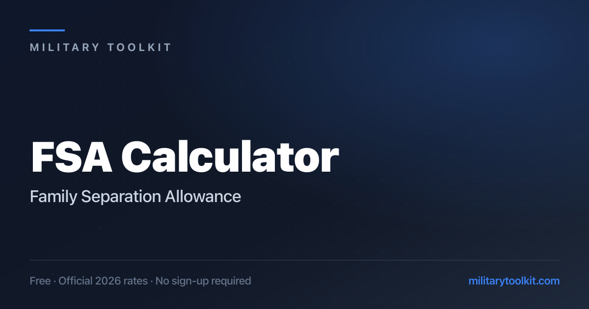 FSA Calculator — Family Separation Allowance (R/S/T) Eligibility