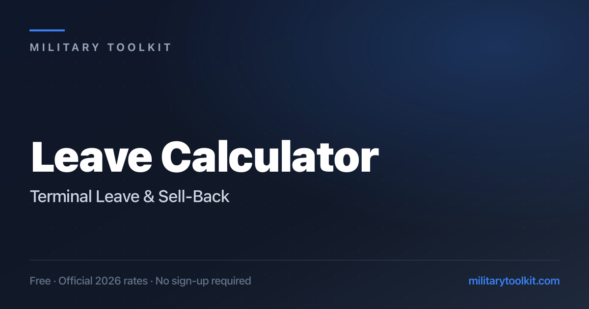 Leave Calculator 2026 — Terminal Leave, SkillBridge & Sell-Back